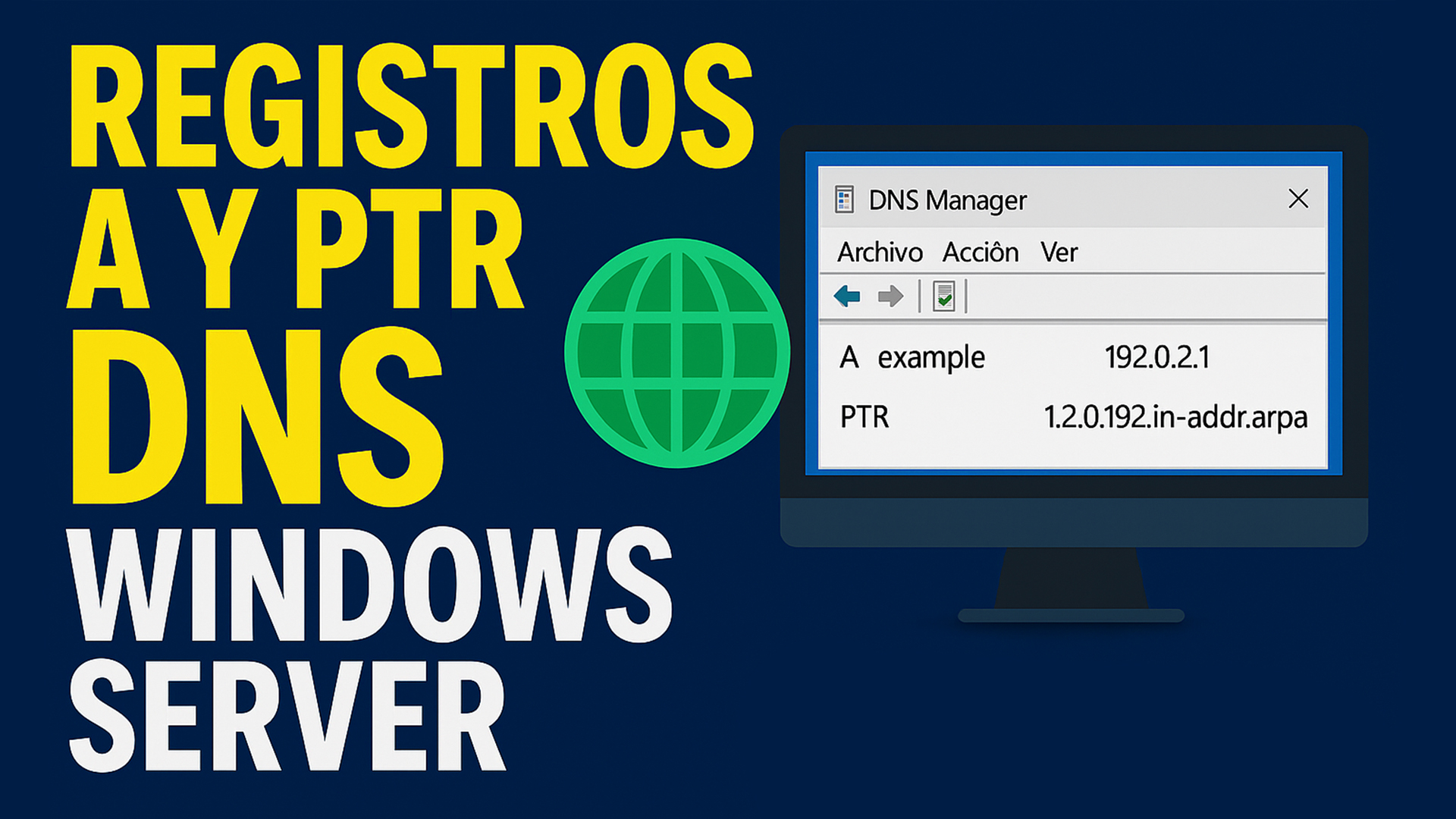 Crear registros A y PTR en DNS Windows Server 2025